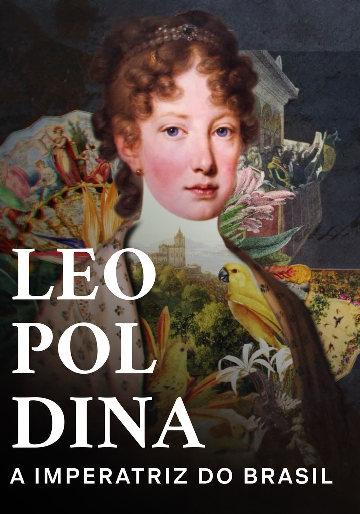 Leopoldina - A Imperatriz do Brasil filme