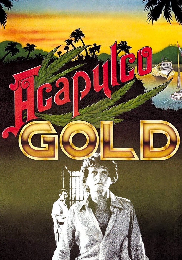 Acapulco Gold - movie: watch streaming online