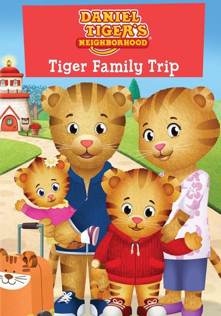 Daniel Tiger's Neighborhood: Tiger Family Trip streaming