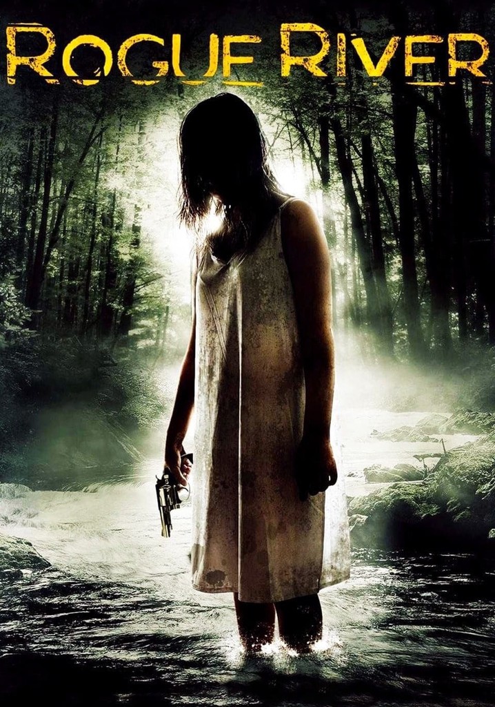 Rogue River streaming: where to watch movie online?