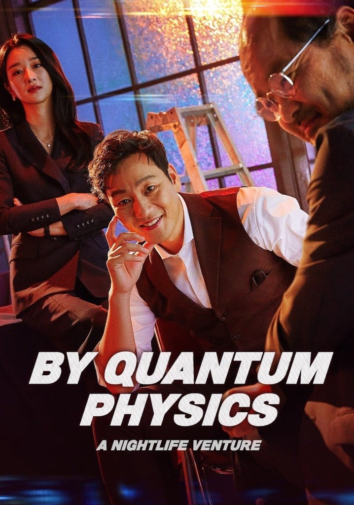 By Quantum Physics: A Nightlife Venture en streaming By Quantum Physics: A Nightlife Venture en streaming