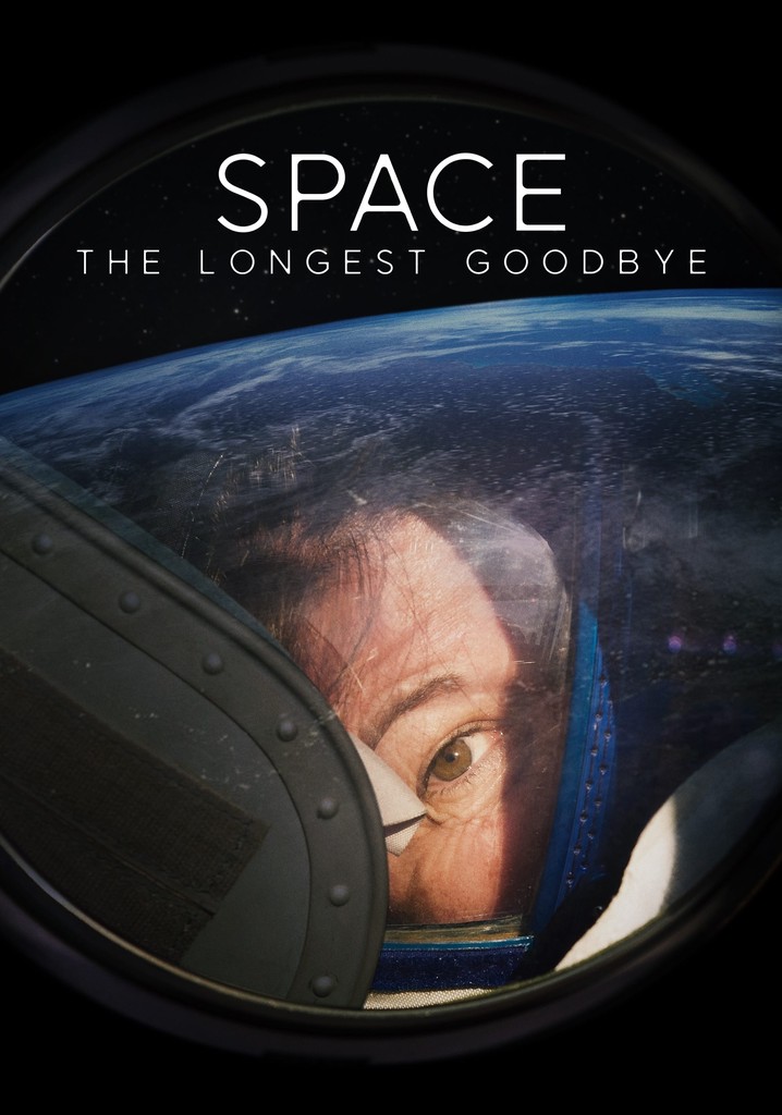 Space: The Longest Goodbye - watch stream online