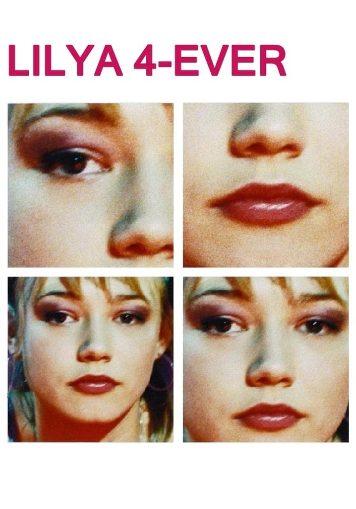 Lilja forever (Lilja 4-ever) - película: Ver online