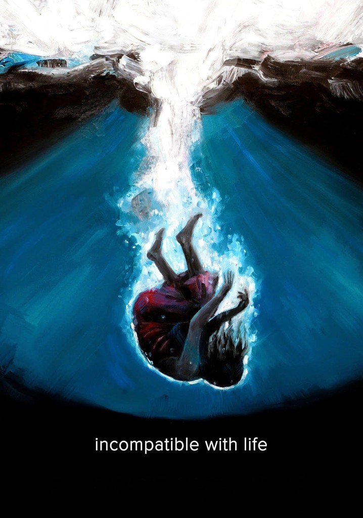 Incompatible with Life streaming: where to watch online?
