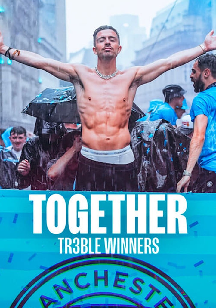 Together: Treble Winners - streaming online