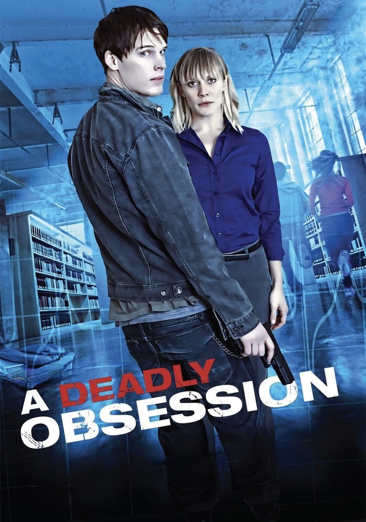 A Deadly Obsession streaming: where to watch online?