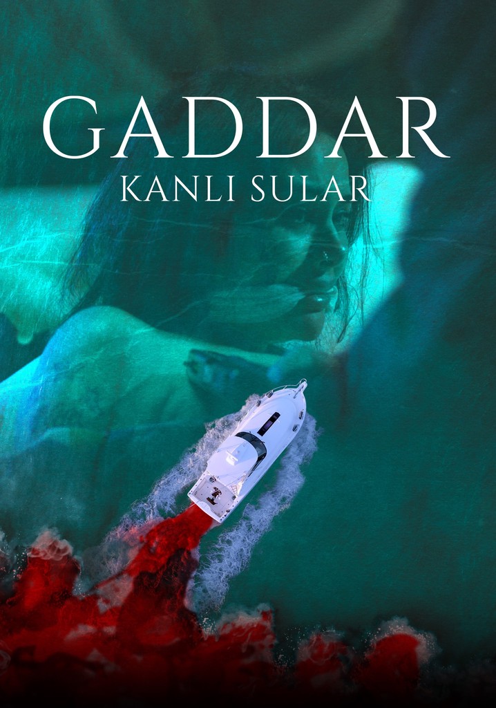 Gaddar: Bloody Waters streaming: where to watch online?