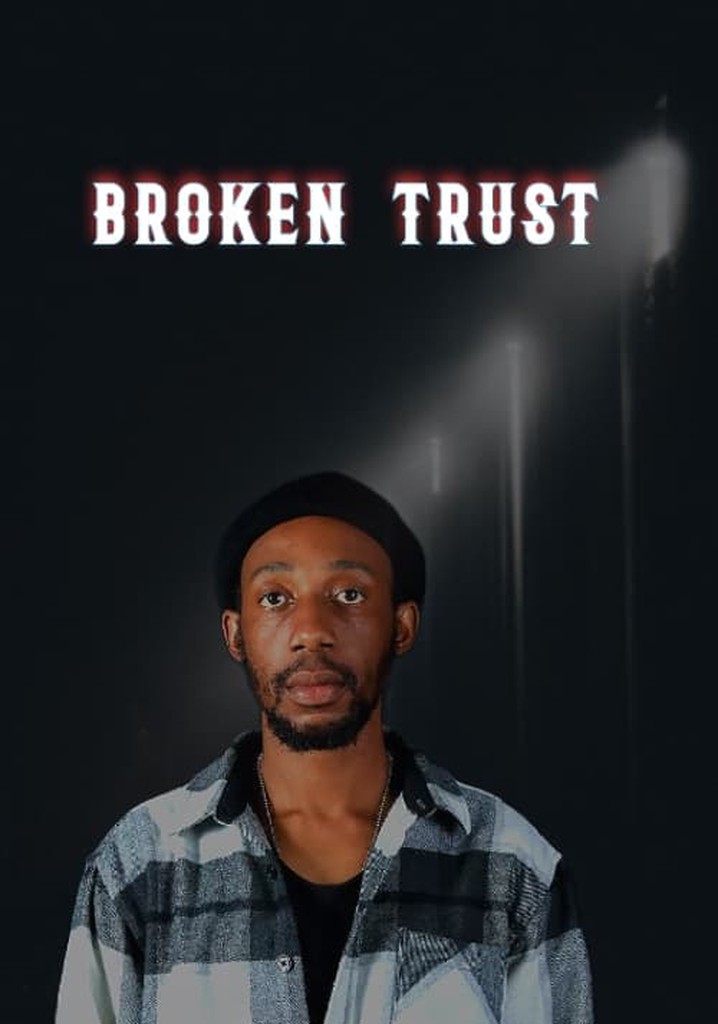 Broken Trust - movie: where to watch streaming online