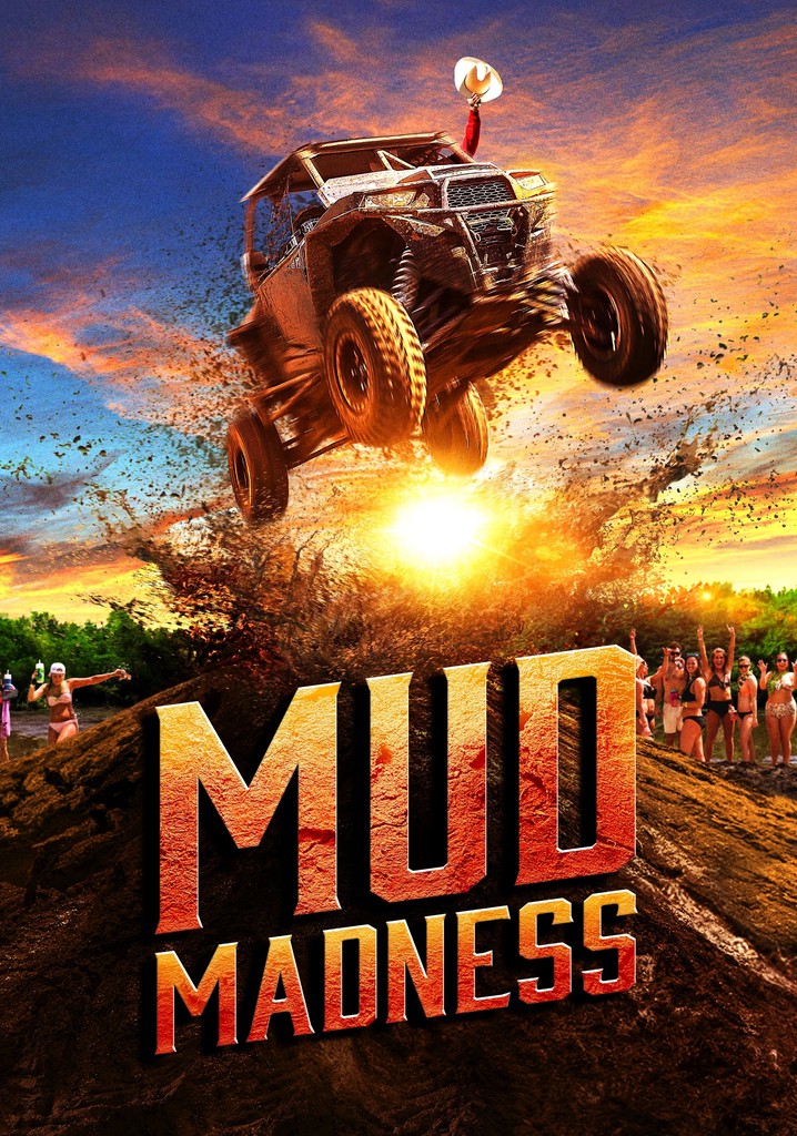 Mud Madness Watch Tv Show Streaming Online