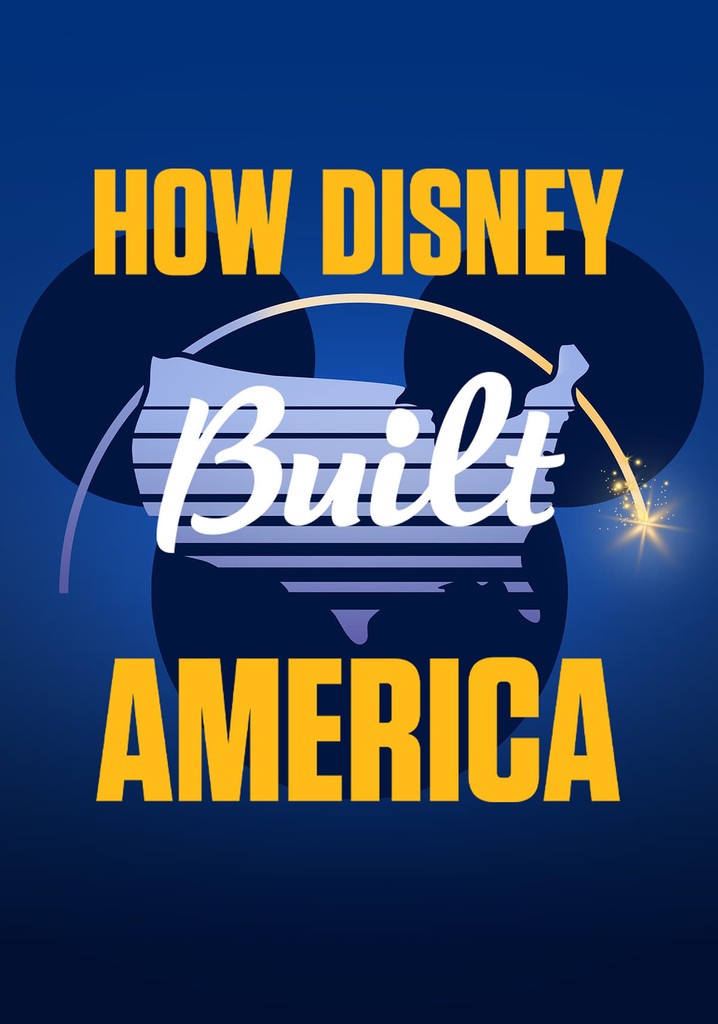 How Disney Built America - streaming online