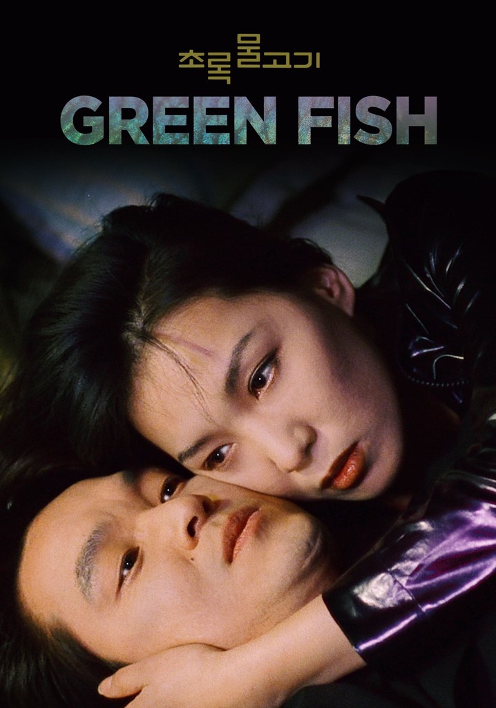 Green Fish streaming: where to watch movie online?