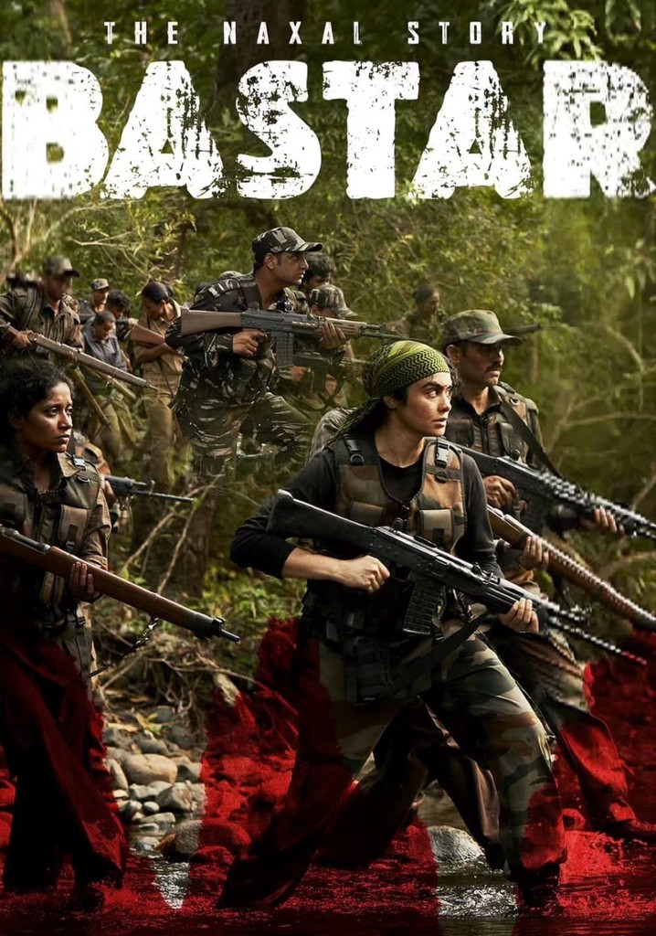 Bastar: The Naxal Story streaming: watch online