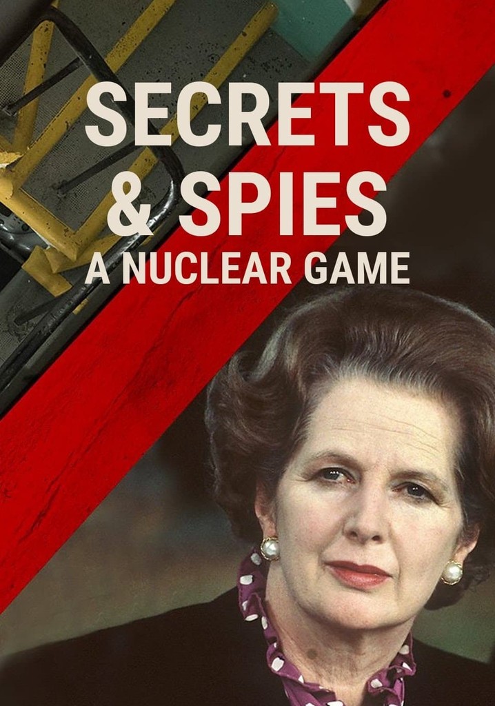 Secrets & Spies: A Nuclear Game - Ver la serie online