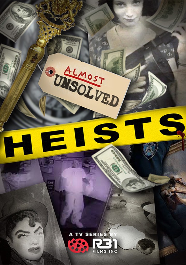 Almost Unsolved Heists Stream Online almost-unsolved-heists-stream-online