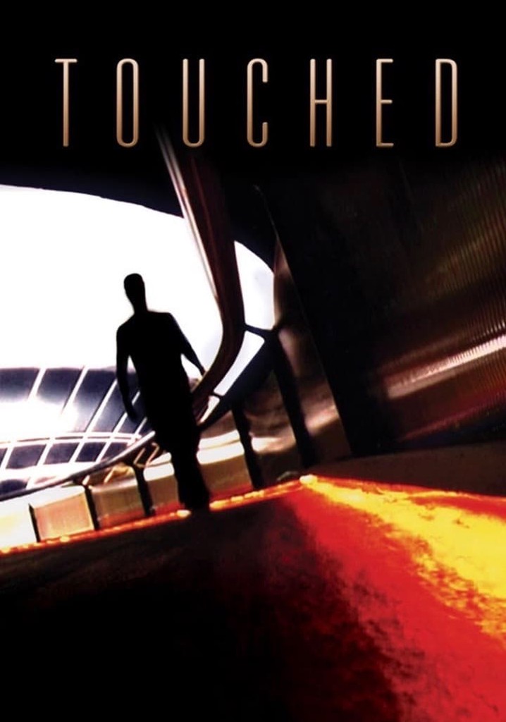 Touched streaming: where to watch movie online?
