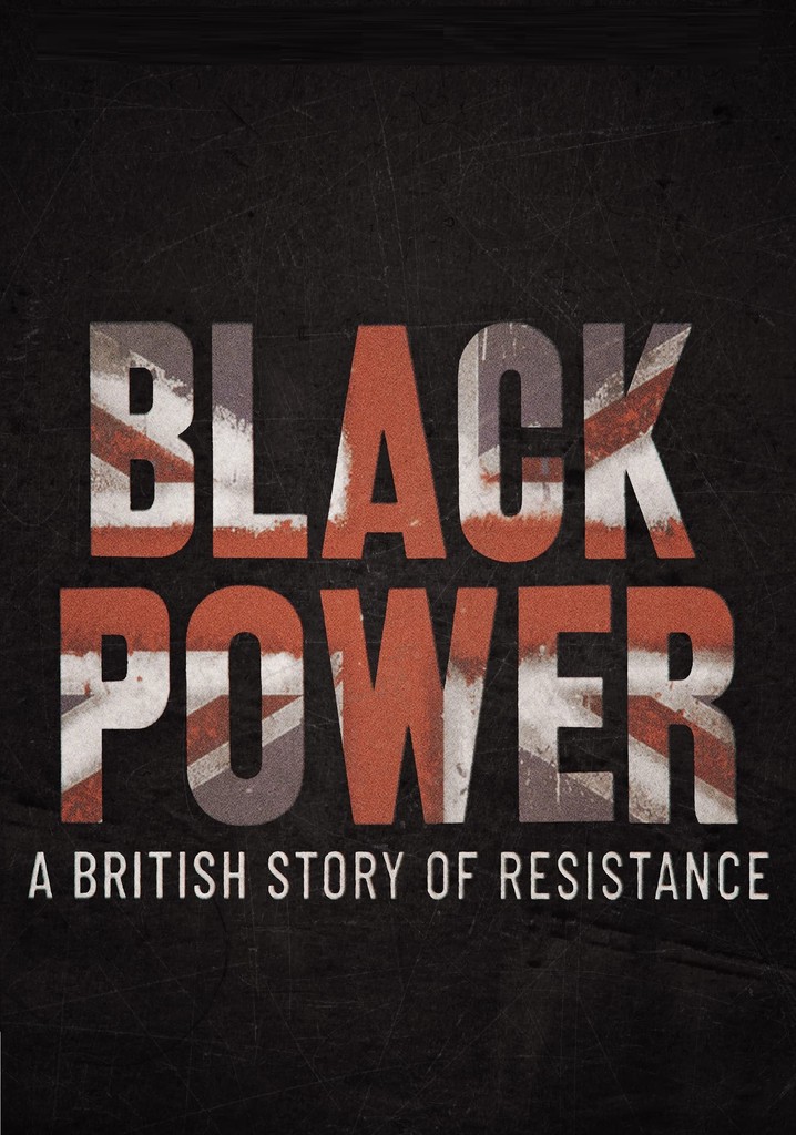 Black Power: A British Story of Resistance - streaming Black Power: A British Story of Resistance - streaming