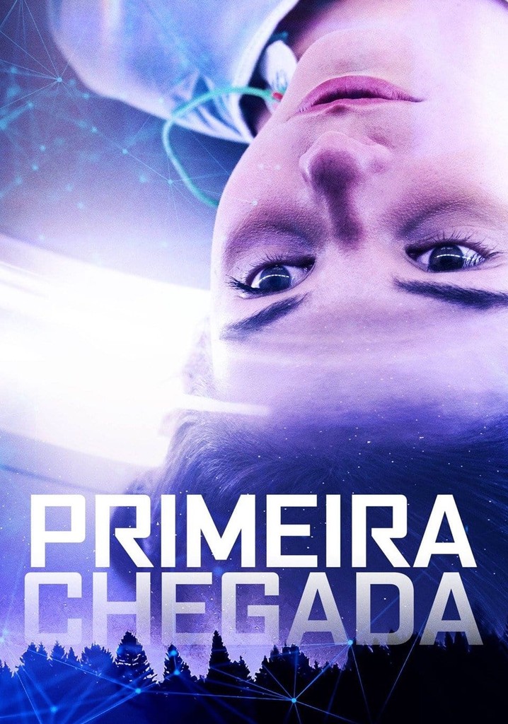 Primeira Chegada filme - Veja onde assistir