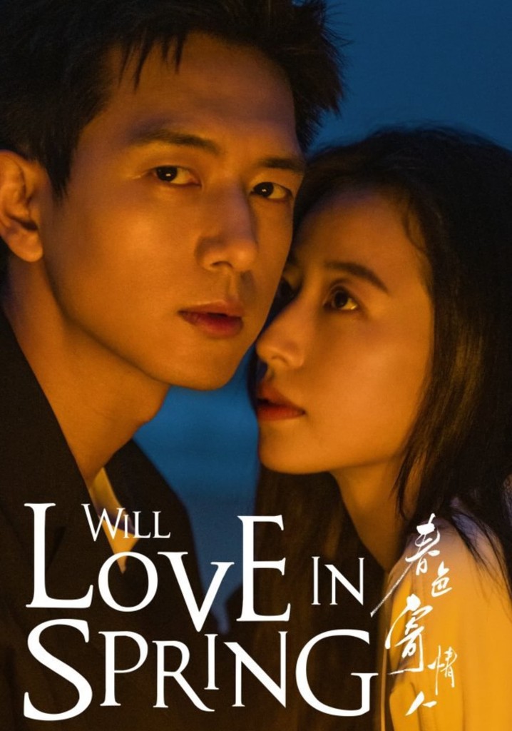 Will Love in Spring - streaming tv show online