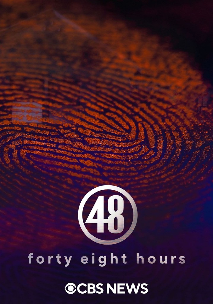 Forty Eight Hours - streaming tv show online