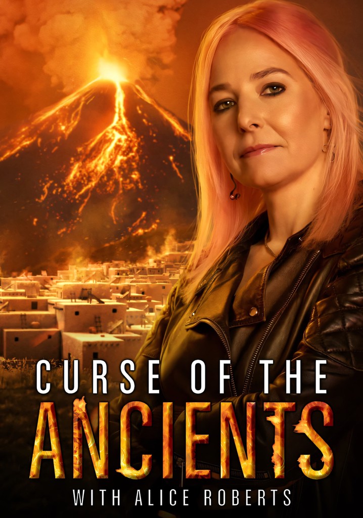 Curse of the Ancients with Alice Roberts - streaming