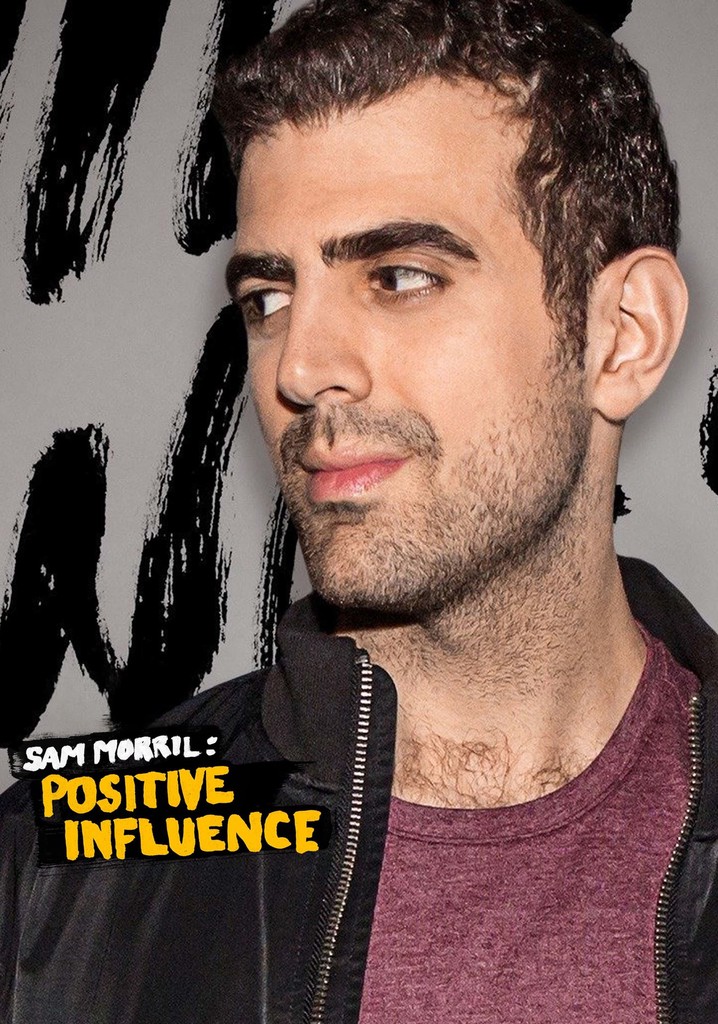 Sam Morril: Positive Influence - stream online