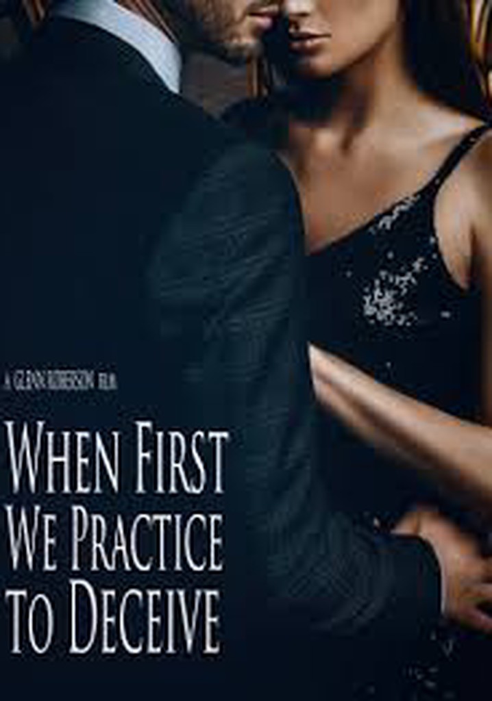 When First We Practice to Deceive online