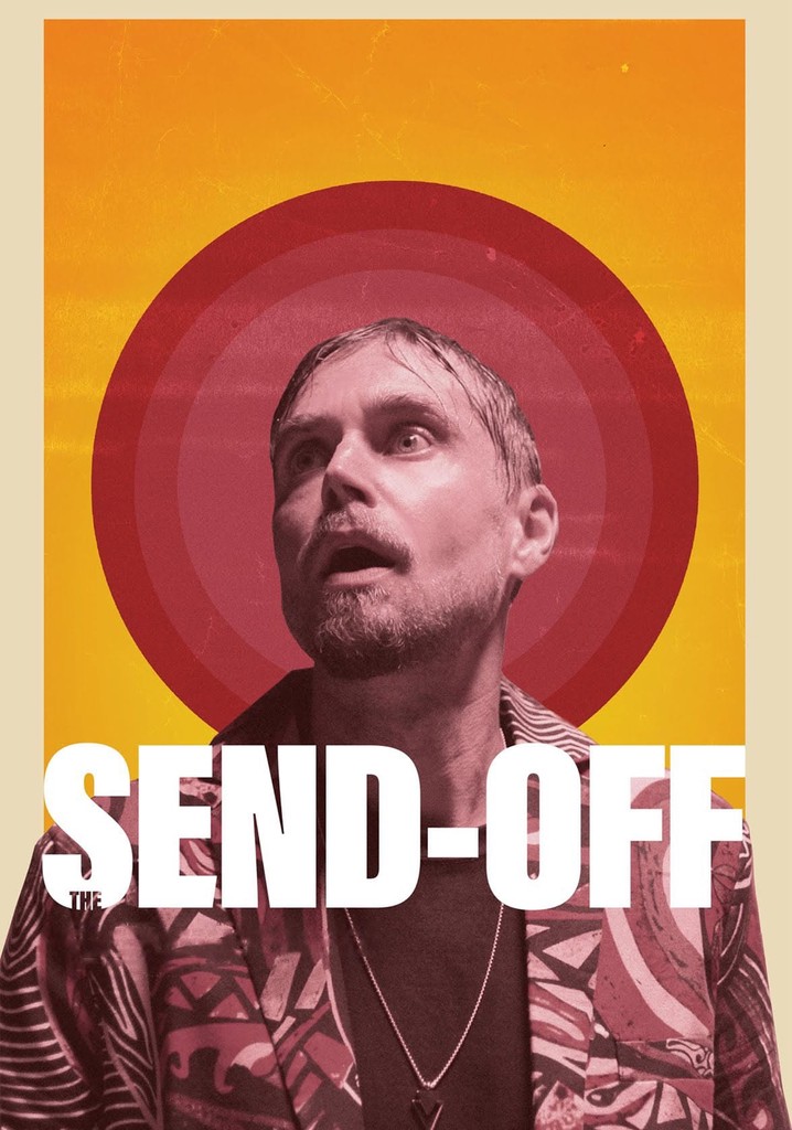 The Send-Off streaming: where to watch movie online?