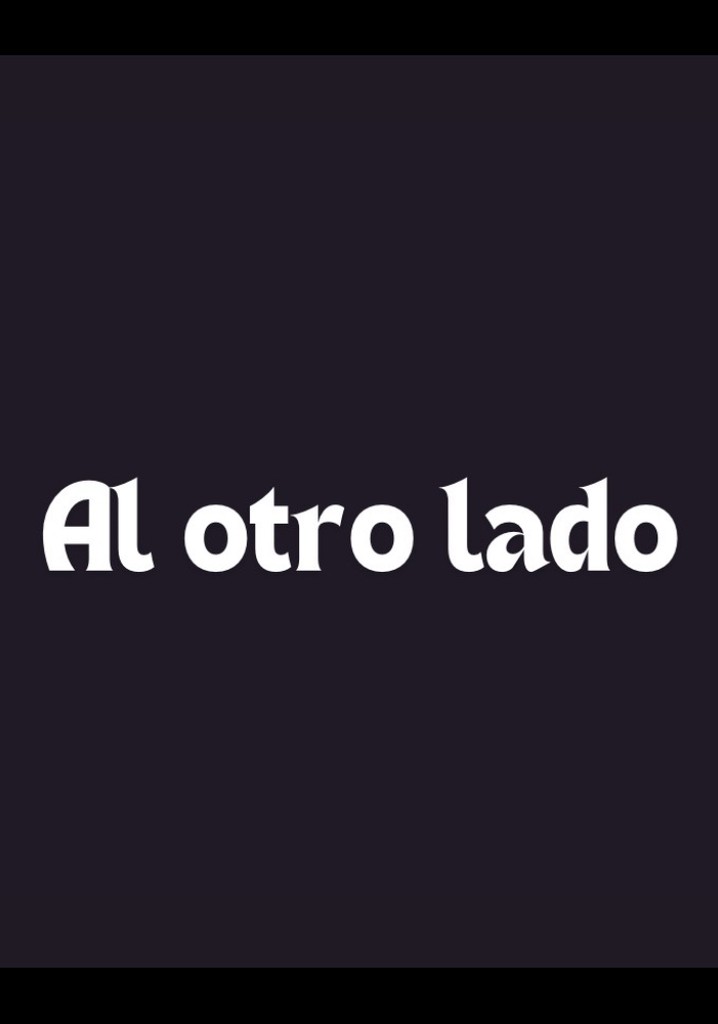 Al Otro Lado streaming: where to watch movie online?