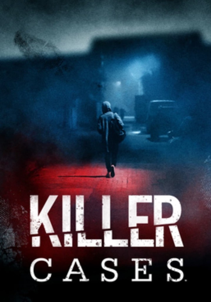 Killer Cases - watch tv show streaming online