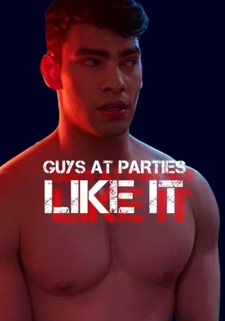 Guys at Parties Like It - watch streaming online