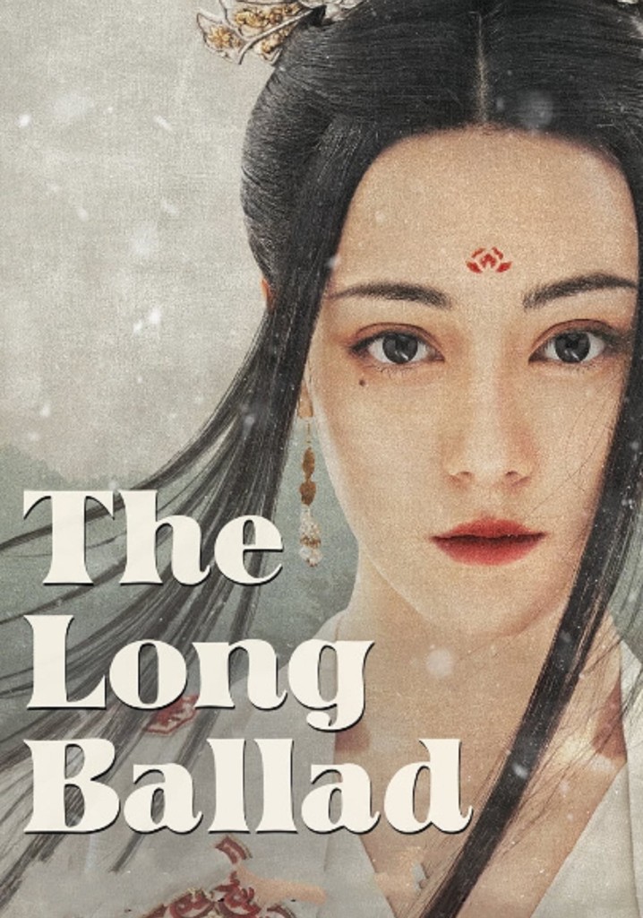 The Long Ballad - streaming tv series online