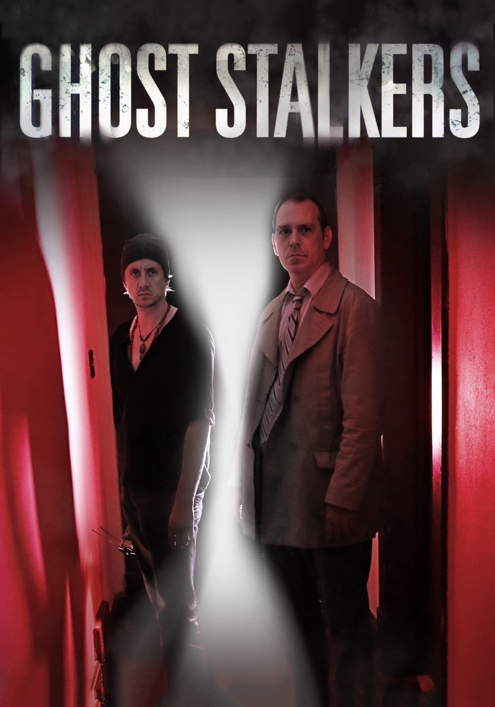 Ghost Stalkers - streaming tv show online