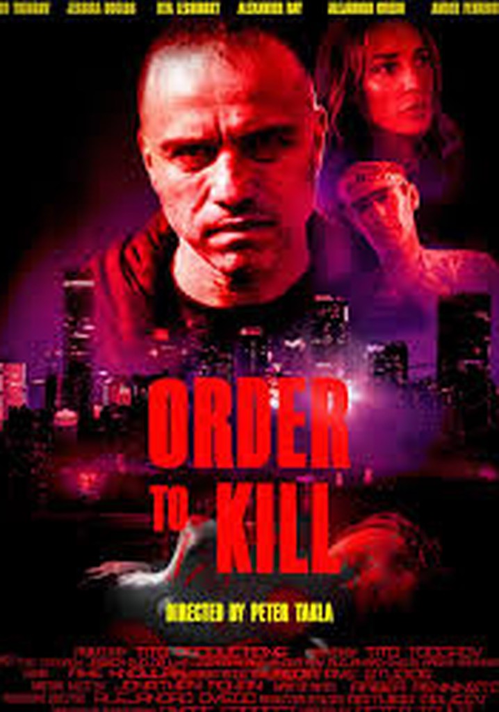 Order to Kill streaming: where to watch online?