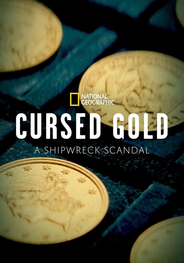 Cursed Gold: A Shipwreck Scandal - streaming online