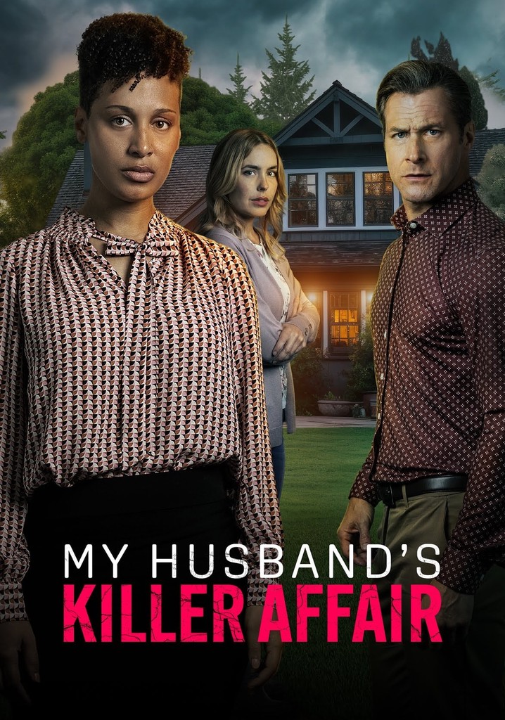 My Husband's Killer Affair - watch streaming online
