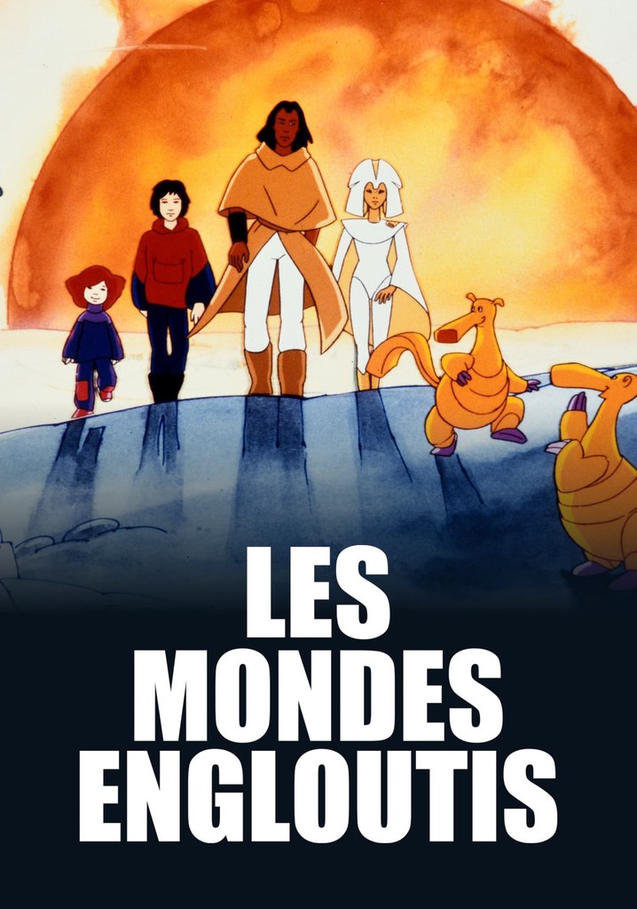 Regarder la série Les Mondes engloutis streaming
