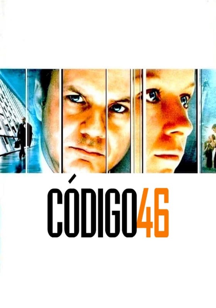 Código 46 filme - Veja onde assistir online