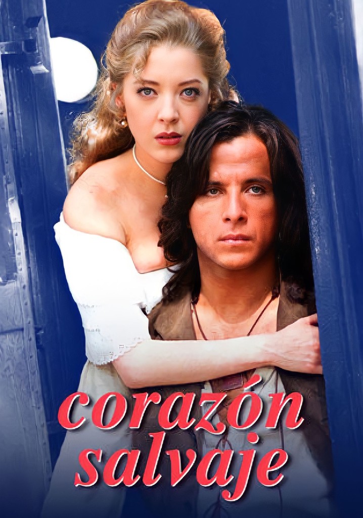 Corazón salvaje - streaming tv show online