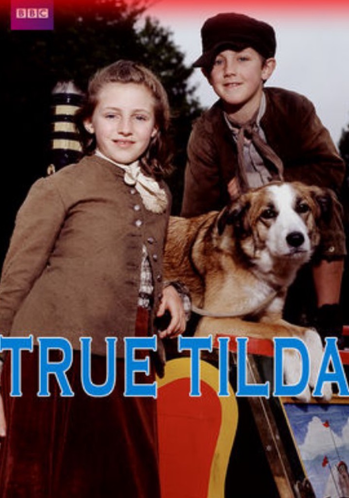 True Tilda - watch tv show streaming online