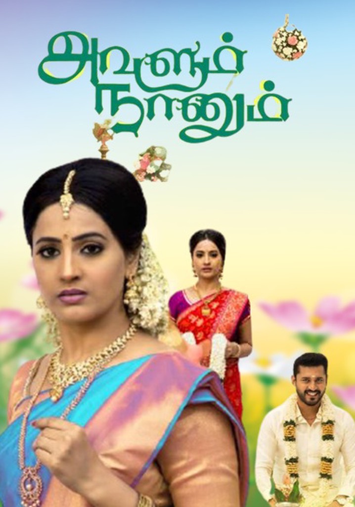 Avalum Naanum Streaming Tv Show Online