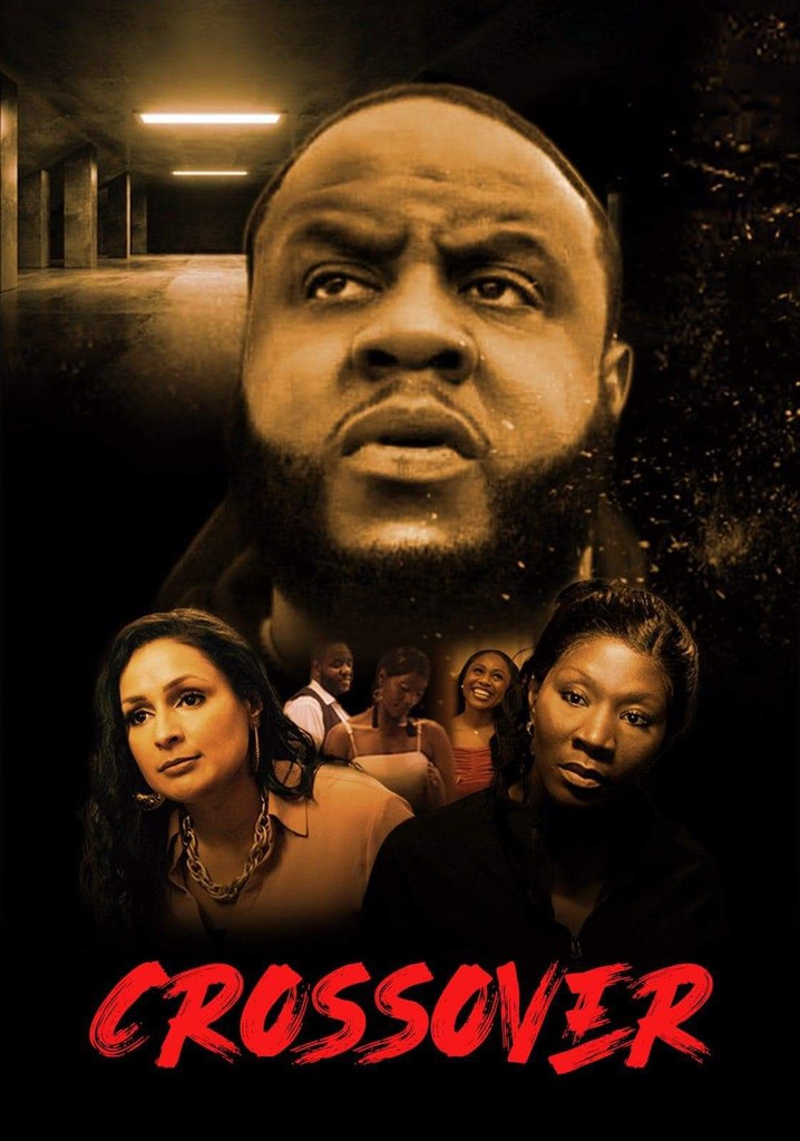 Crossover streaming: where to watch movie online?