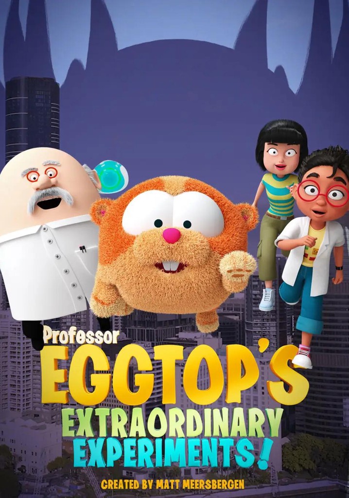 Professor Eggtop's Extraordinary Experiments! Season 1 - streaming
