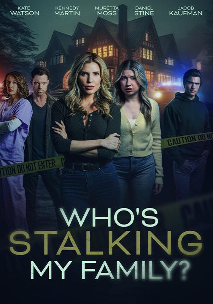 Who's Stalking My Family? - watch streaming online