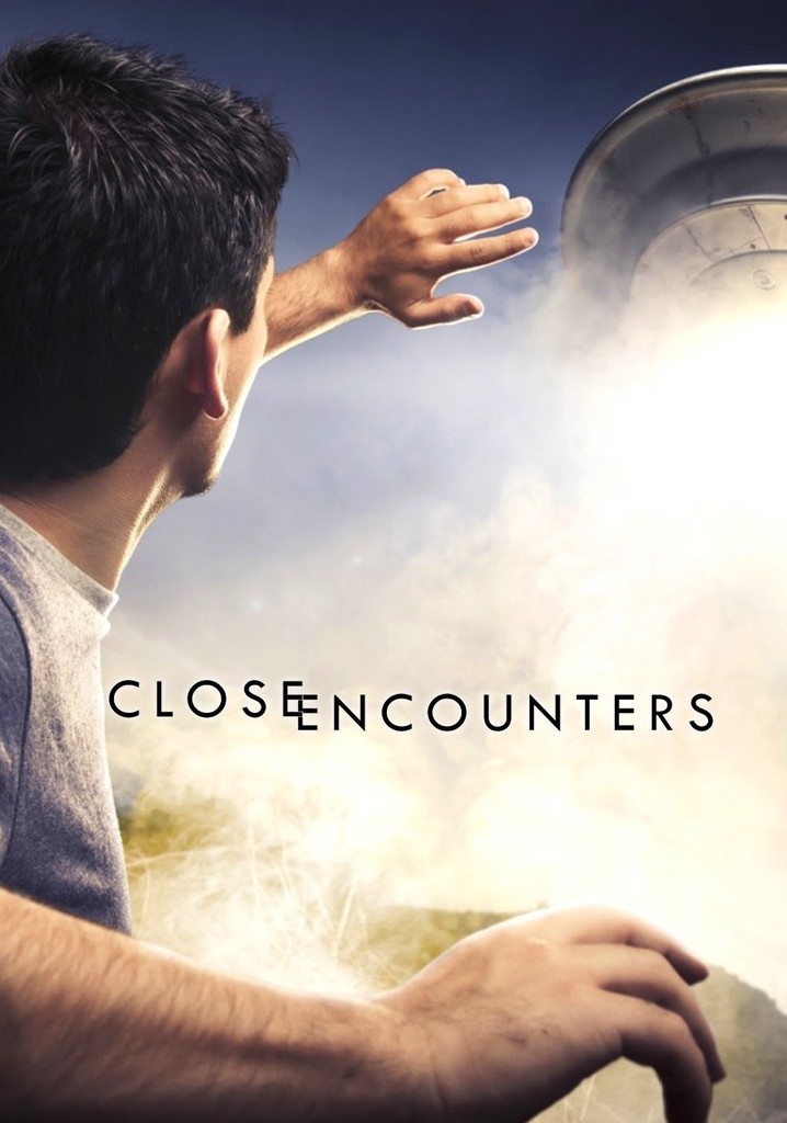 Close Encounters - streaming tv show online