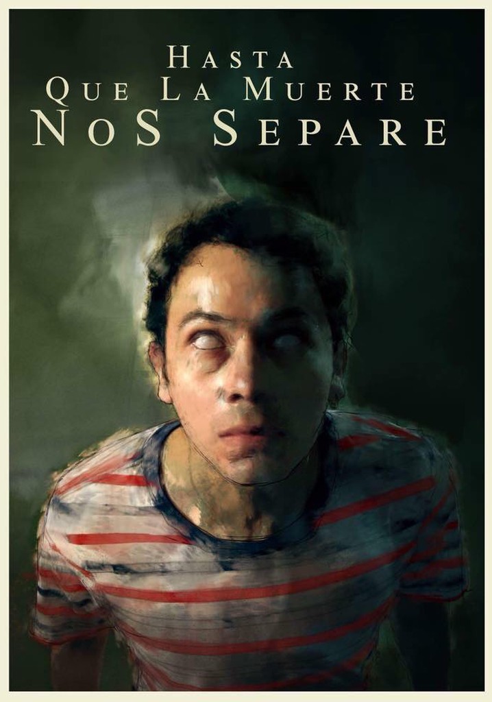 Hasta Que La Muerte Nos Separe - película: Ver online
