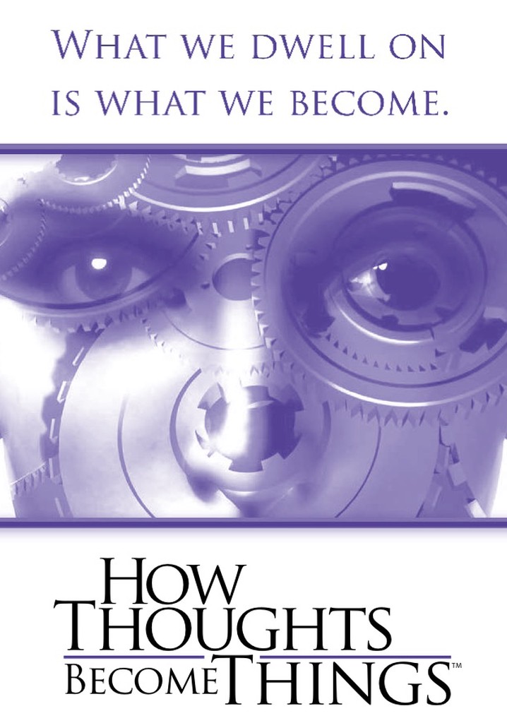 How Thoughts Become Things streaming: watch online
