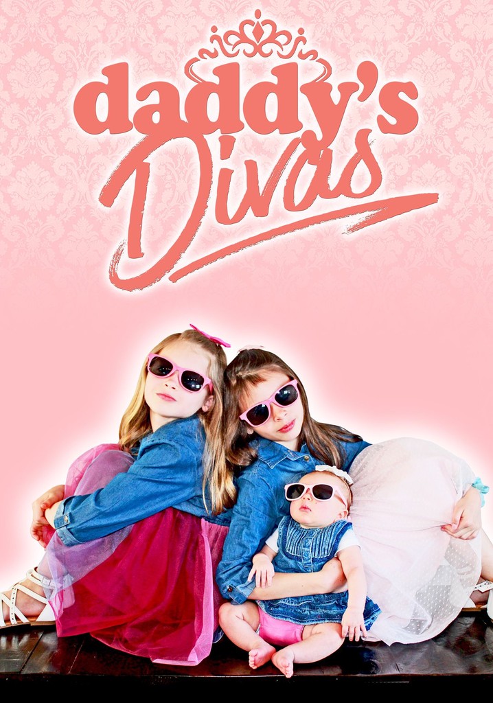 Daddy's Divas Season 2 - watch episodes streaming online