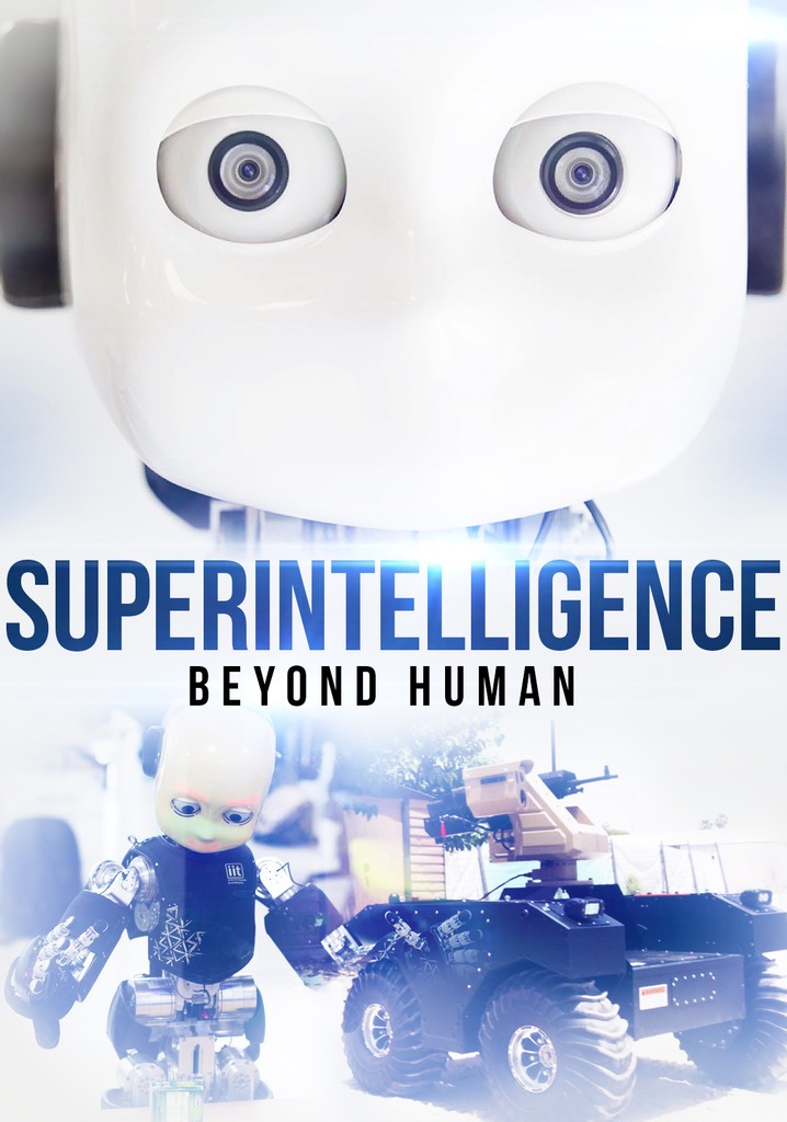 Superintelligence: Beyond Human streaming online