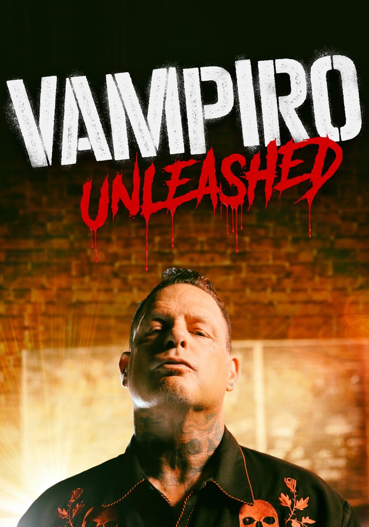 Vampiro: Unleashed - streaming tv show online