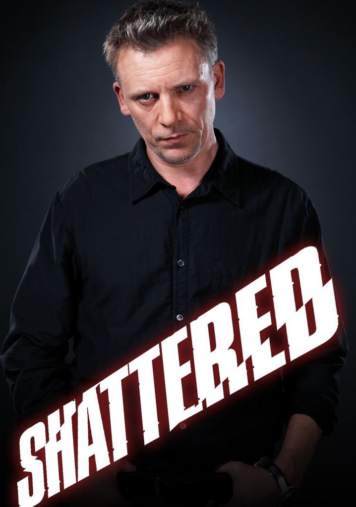 Shattered - watch tv show stream online
